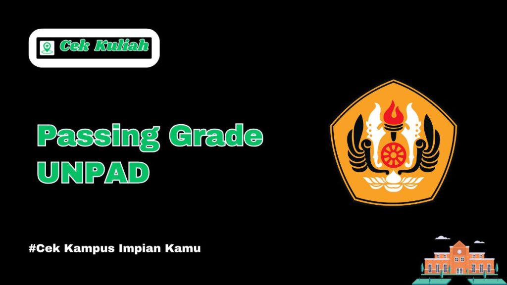 Passing Grade UNPAD Terbaru 2025/2026 - CekKuliah.id