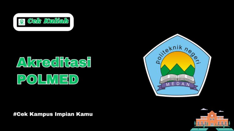Akreditasi POLMED Semua Jurusan Terbaru 2025/2026 - CekKuliah.id