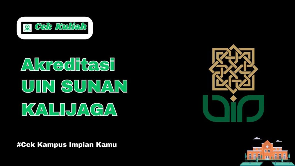 Akreditasi UIN SUNAN KALIJAGA Semua Jurusan Terbaru 2025/2026 - CekKuliah.id