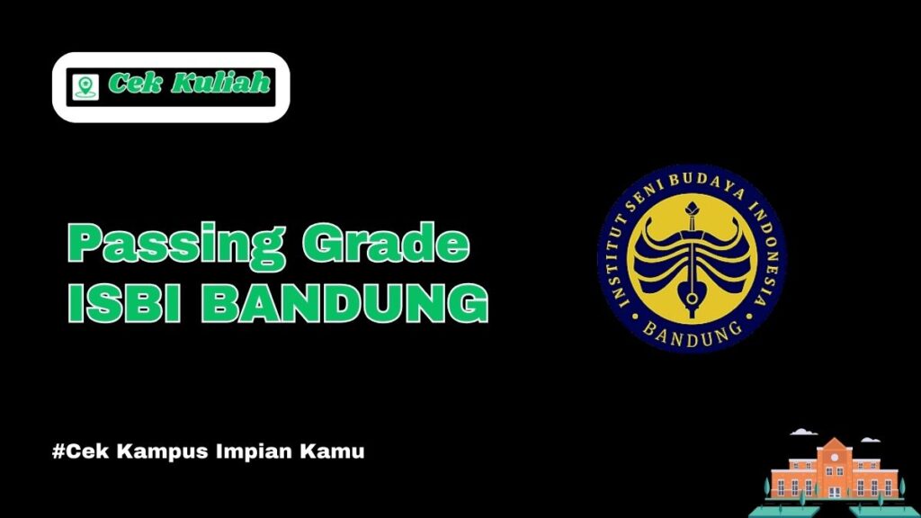 Passing Grade ISBI BANDUNG Jalur SNBP dan SNBT Terbaru 2025/2026 - CekKuliah.id