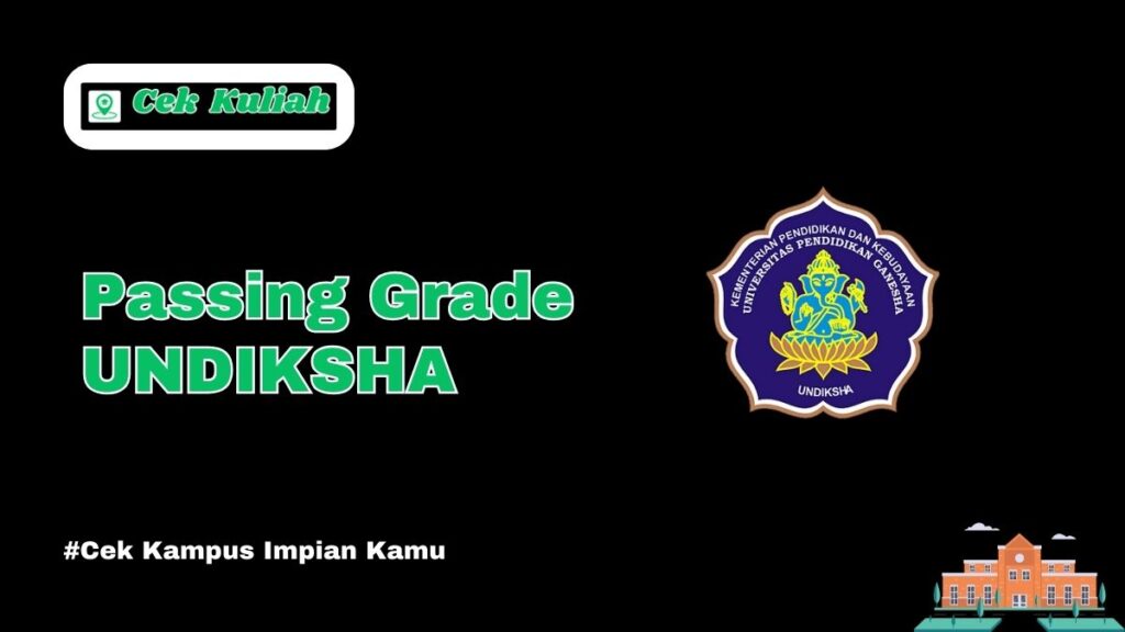 Passing Grade UNDIKSHA Jalur SNBP dan SNBT Terbaru 2025/2026 - CekKuliah.id