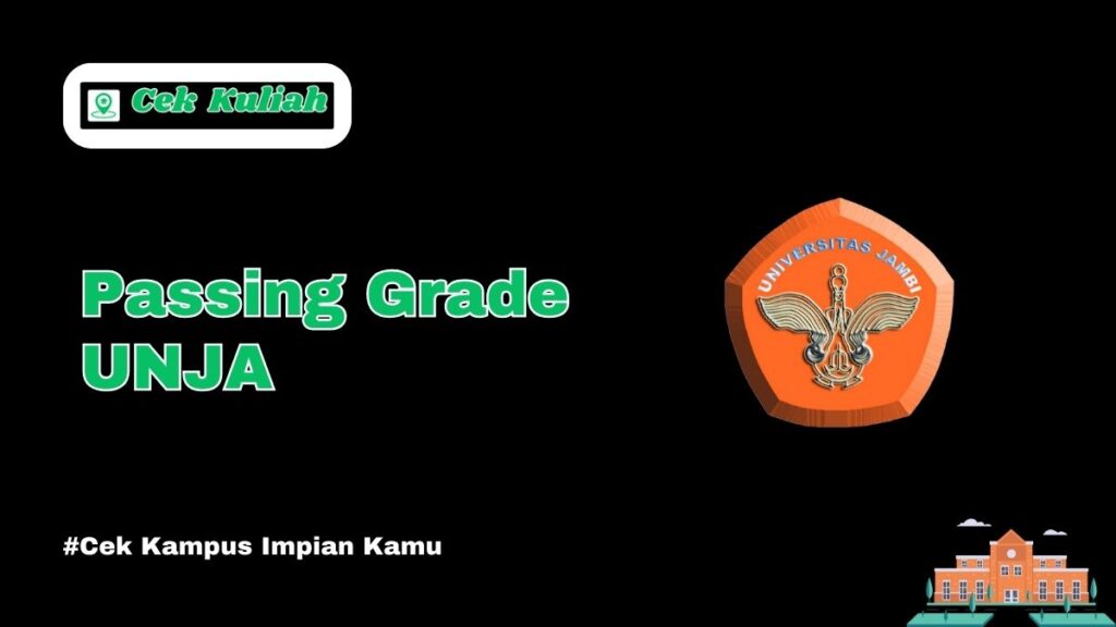 Passing Grade UNJA Jalur SNBP dan SNBT Terbaru 2025/2026 - CekKuliah.id