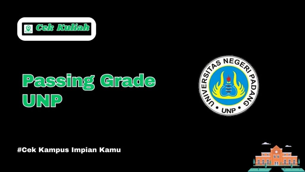 Passing Grade UNP Jalur SNBP dan SNBT Terbaru 2025/2026 - CekKuliah.id