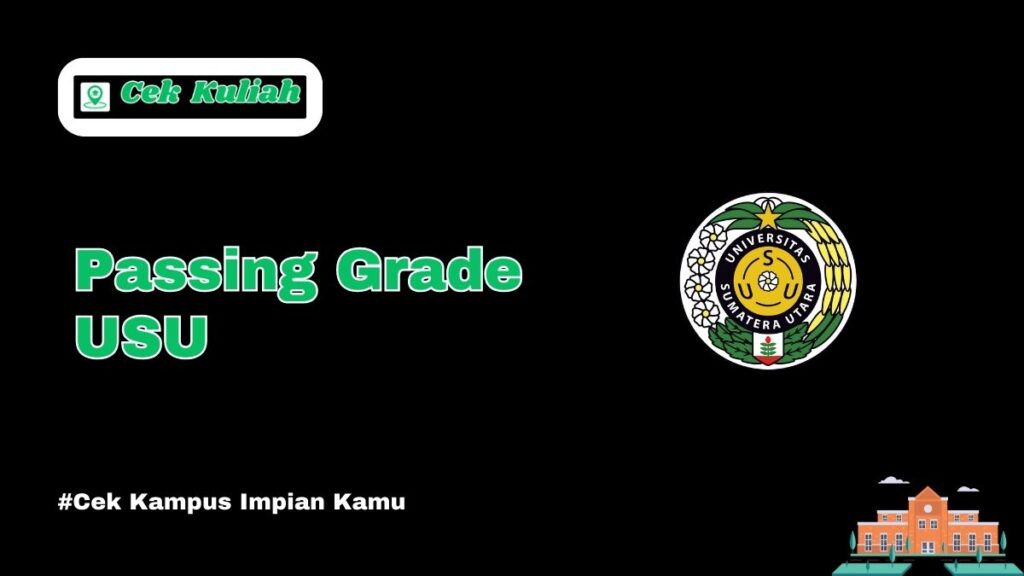 Passing Grade USU Jalur SNBP dan SNBT Terbaru 2025/2026 - CekKuliah.id