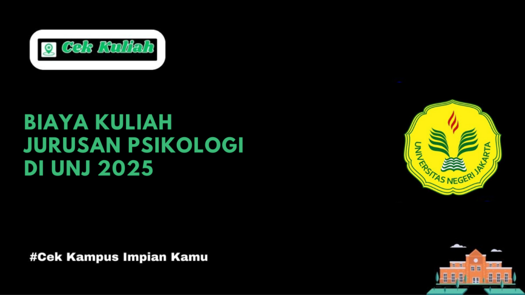 Biaya Kuliah Jurusan Psikologi di UNJ 2025 - CekKuliah.id