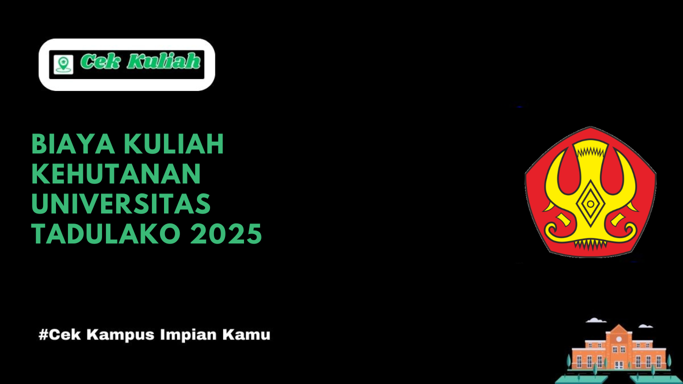 Biaya Kuliah Kehutanan Universitas Tadulako 2025 - CekKuliah.id