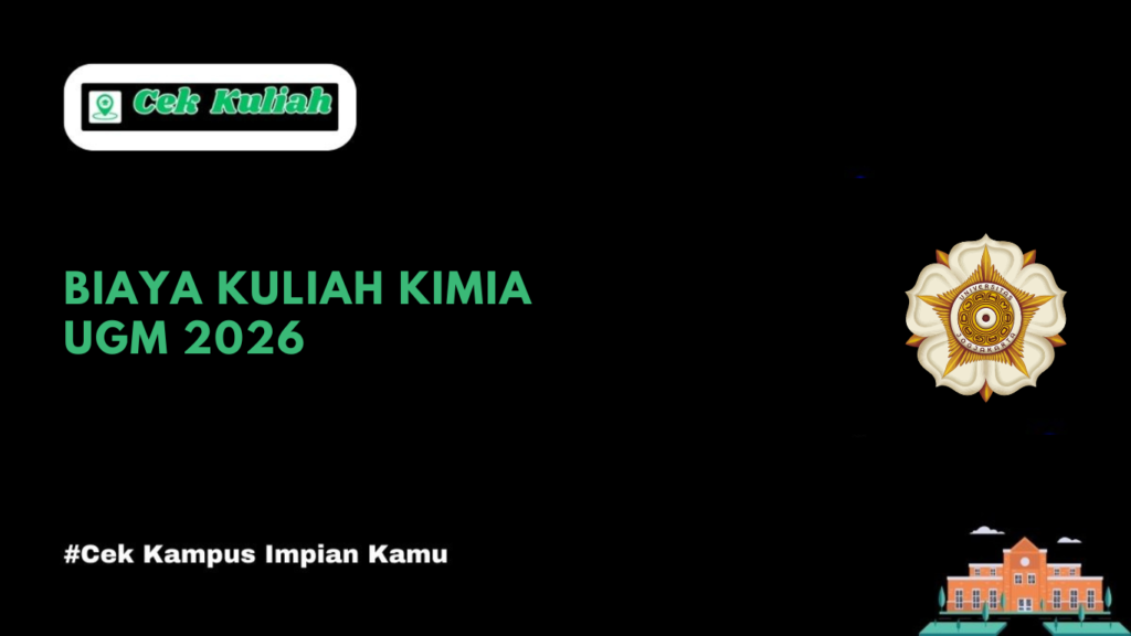 Biaya Kuliah Kimia UGM 2026 - CekKuliah.id